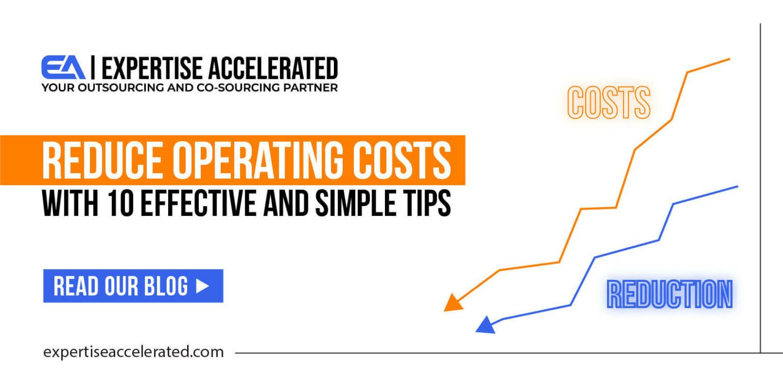 Reduce Operating Costs With 10 Effective Tips - Expertise Accelerated