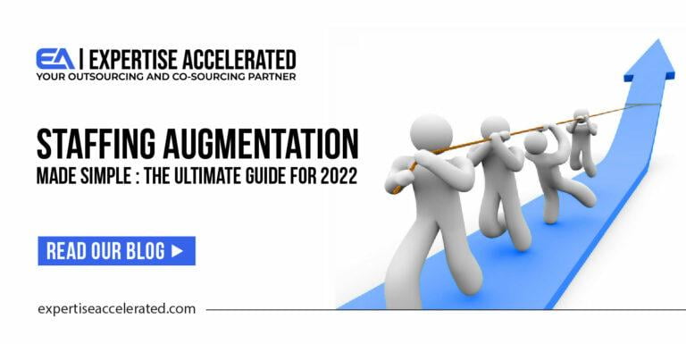 Staffing Augmentation Made Simple: The Ultimate Guide for 2022