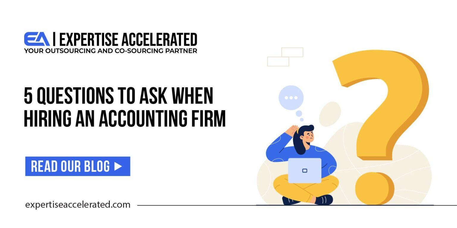 5 Questions to Ask When Hiring an Accounting Firm