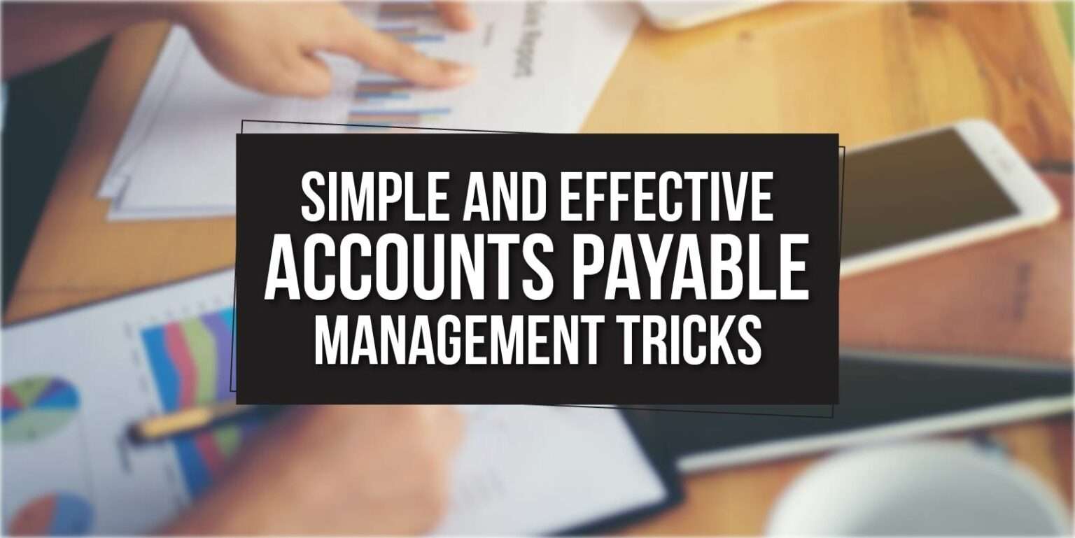 Accounts Payable Management Made Simple