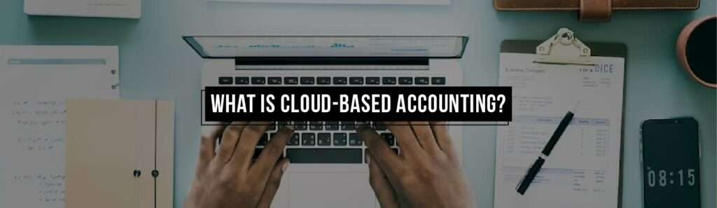 Modern Accounting Challenges & Solutions - Cloud-Based Accounting