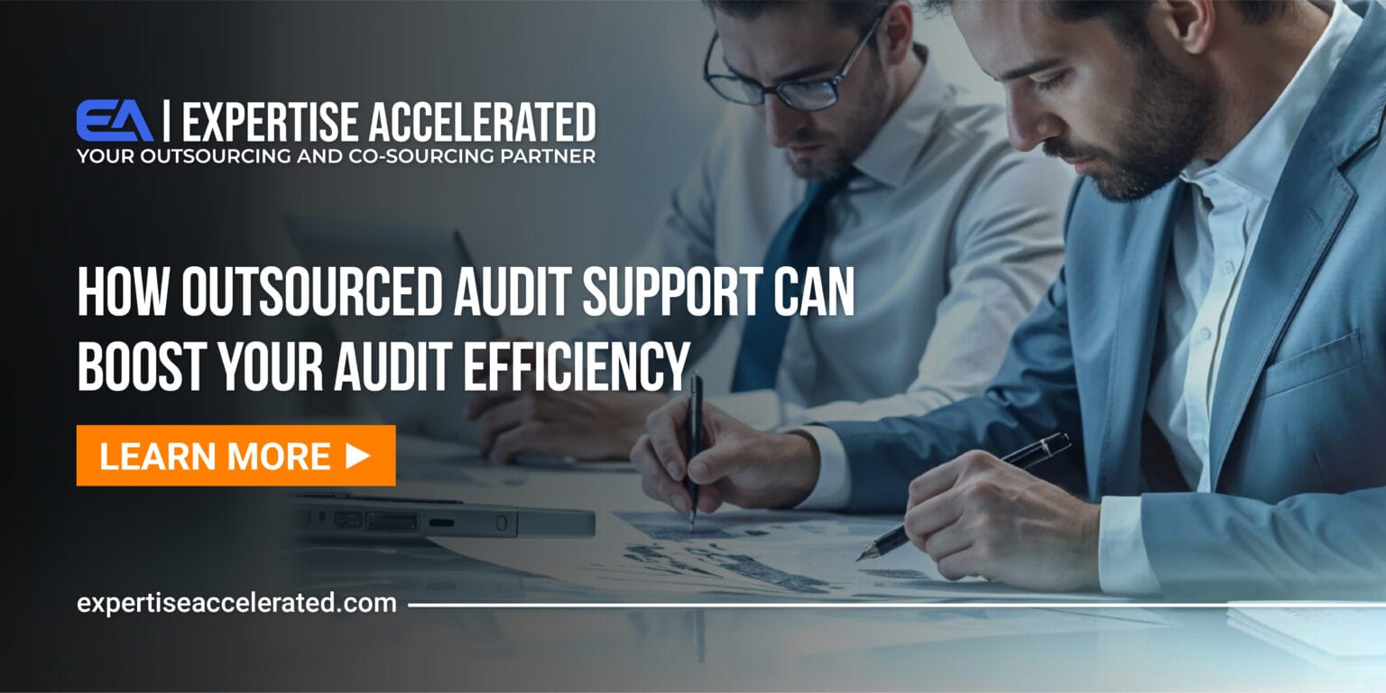 How Outsourced Audit Support Can Boost Your Audit Efficiency
