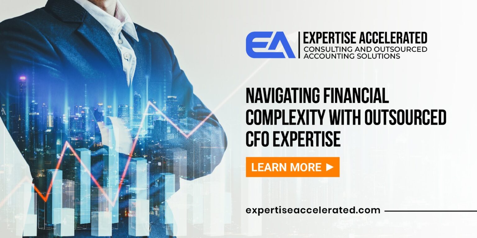 Navigating Financial Complexity with Outsourced CFO Expertise