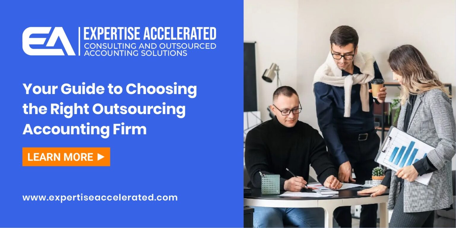 Your Guide to Choosing the Right Outsourcing Accounting Firm