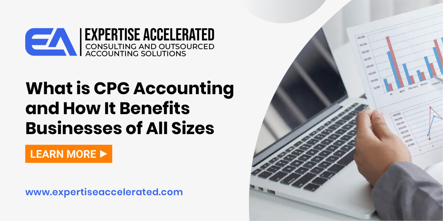 What is CPG Accounting and How It Benefits Businesses of All Sizes