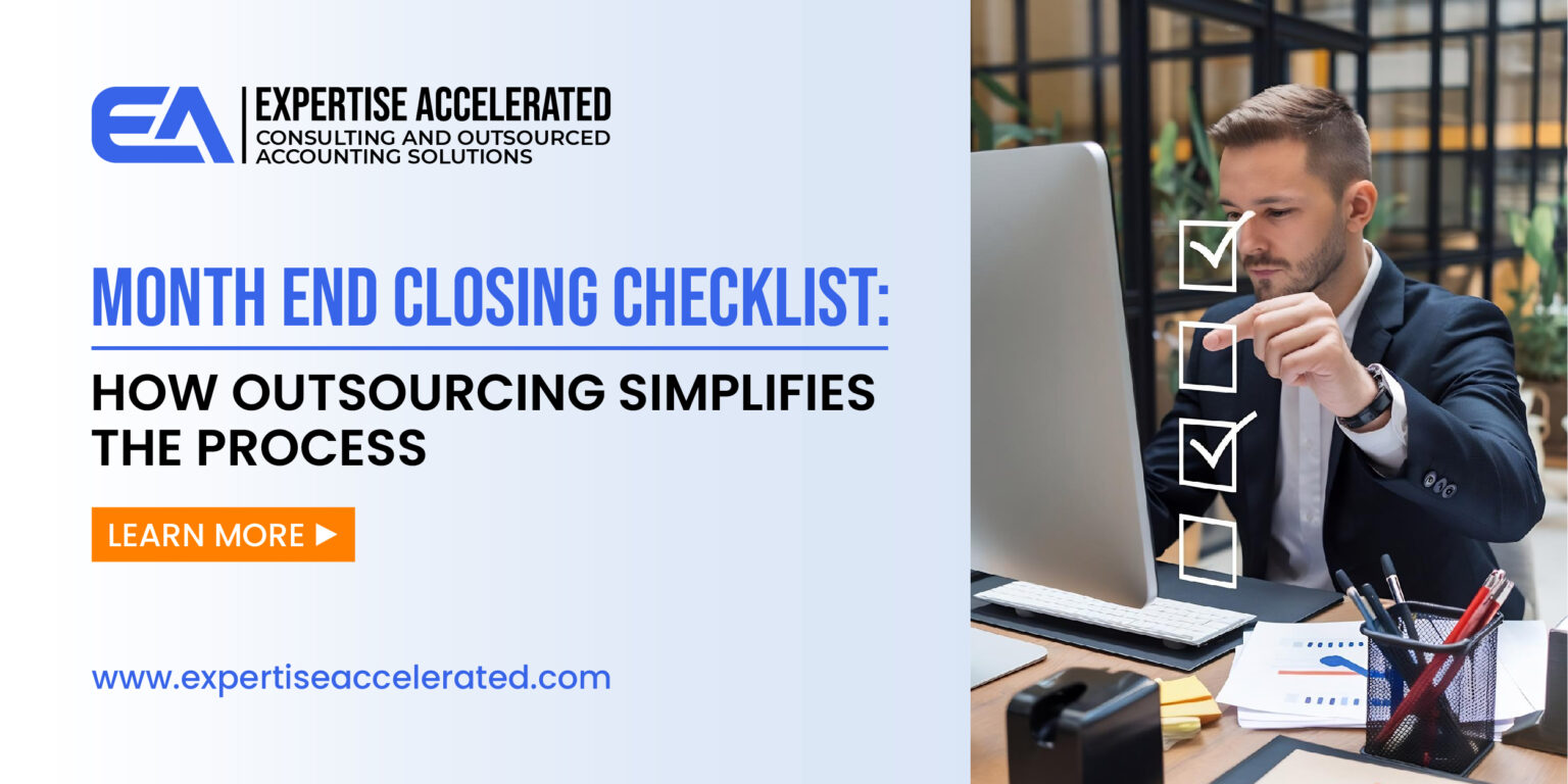 Month End Closing Checklist: How Outsourcing Simplifies the Process